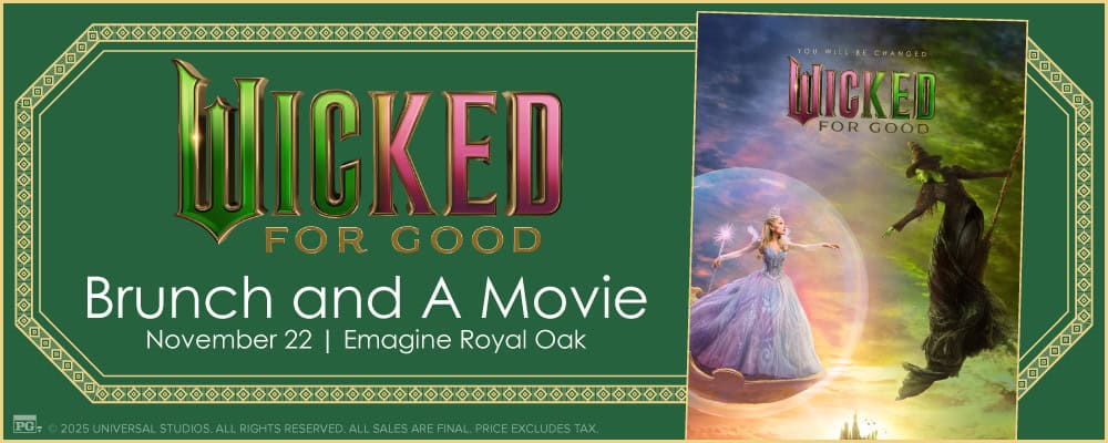 Wicked: For Good Brunch & Movie at Emagine Royal Oak - Emagine ...